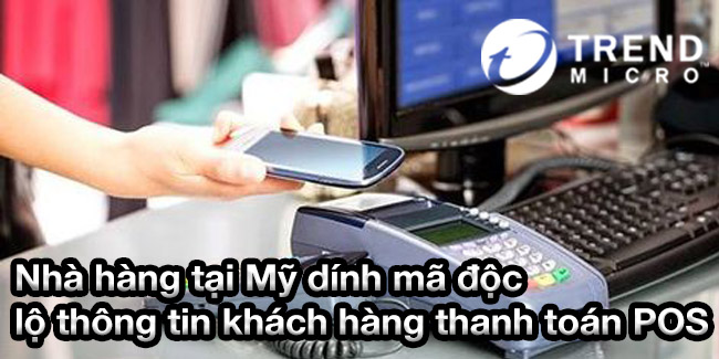 Nhà hàng tại Mỹ dính mã độc lộ thông tin khách hàng thanh toán POS ...